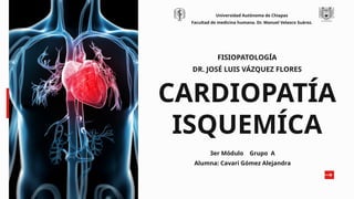 2) Cardiopatía Isquémica- Carlos Fuentes Jiménez.pptx