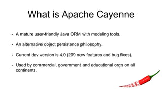 Apache Cayenne: a Java ORM Alternative | PPT