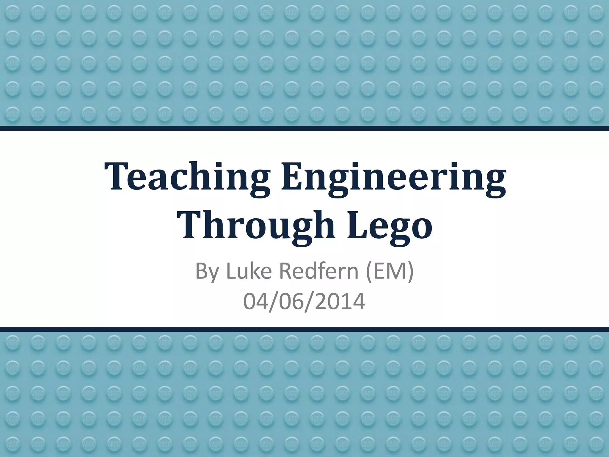 Teaching Engineering Through Lego | PPT