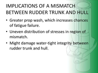 RUDDER TRUNK MISMATCH | PPSX