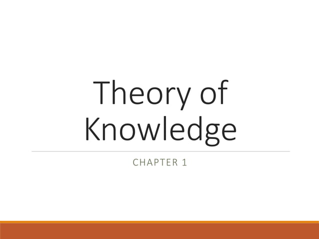 2 chapter 1 theories of knowledge | PPTX | Science