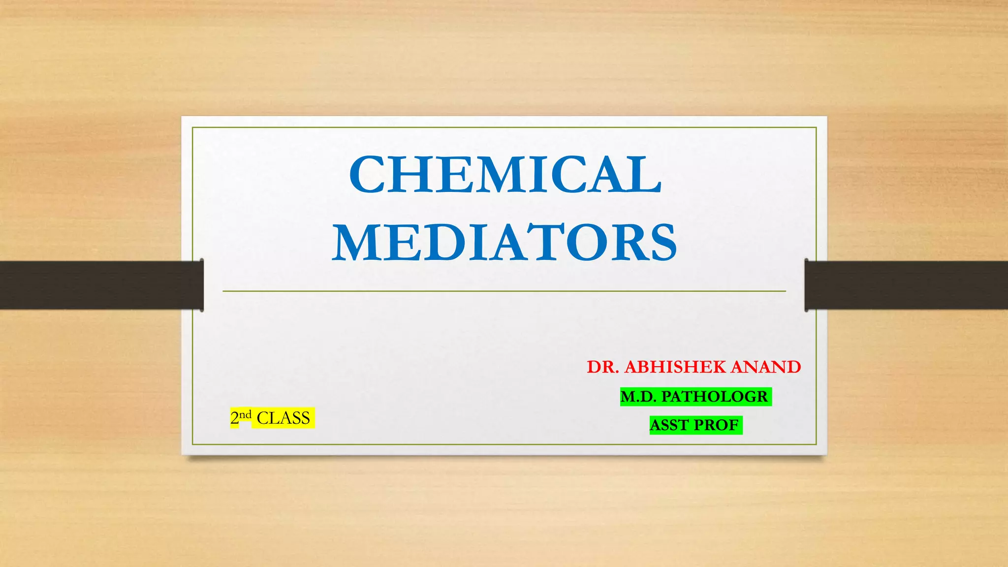 CHEMICAL MEDIATORS OF INFLAMMATION CLASS- 02 | PPTX