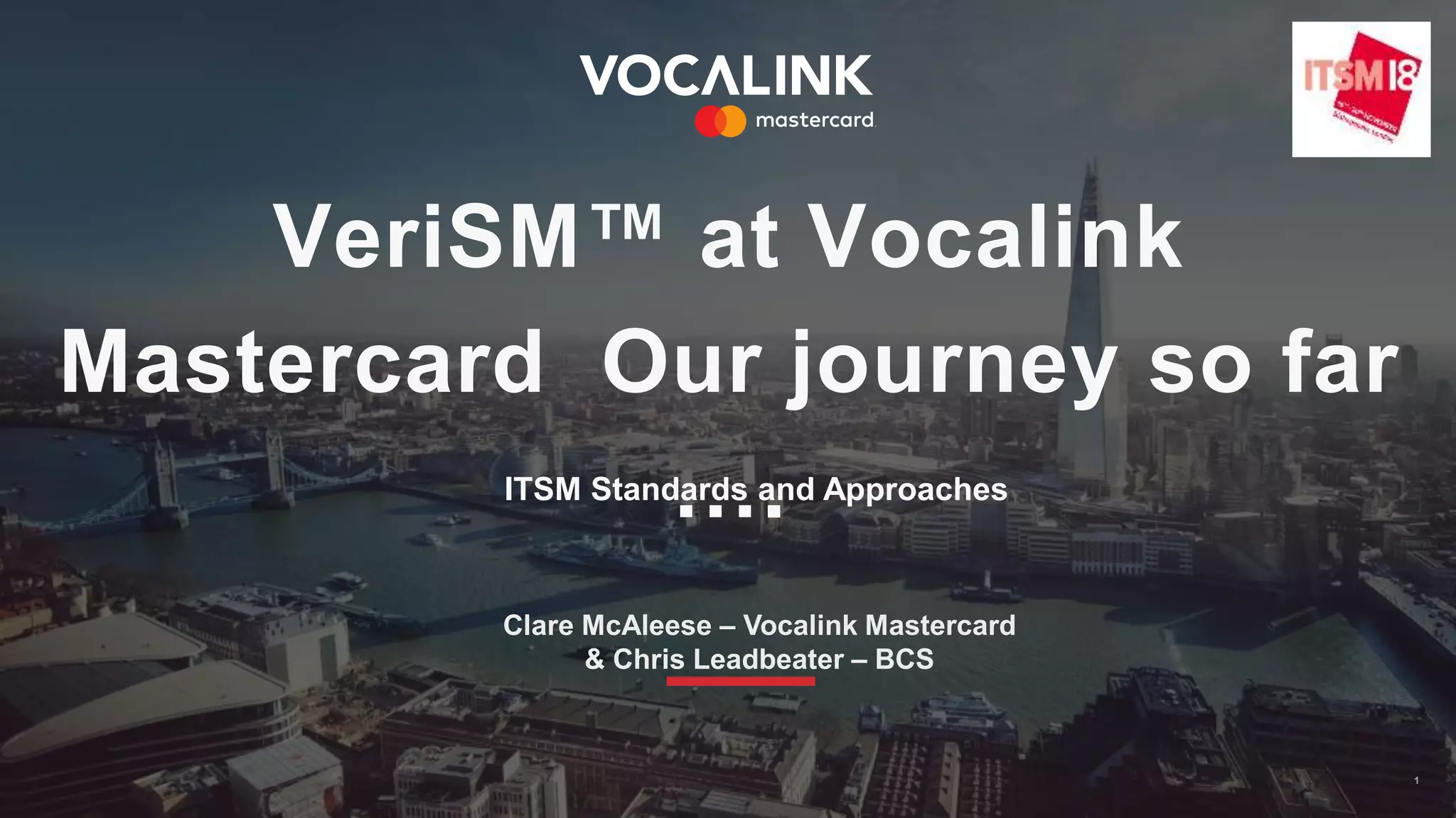 Clare McAleese: Verism at Vocalink Mastercard... Our Journey so Far | PPTX