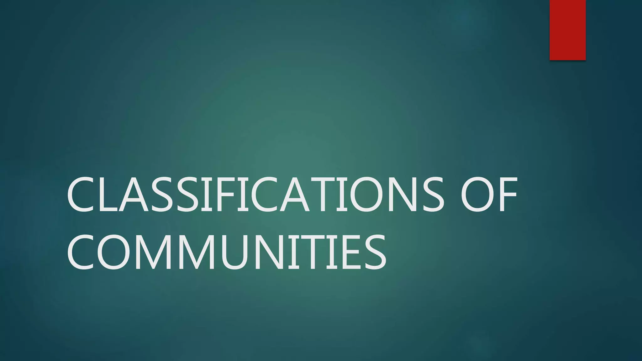 2classification and types of community | PPTX