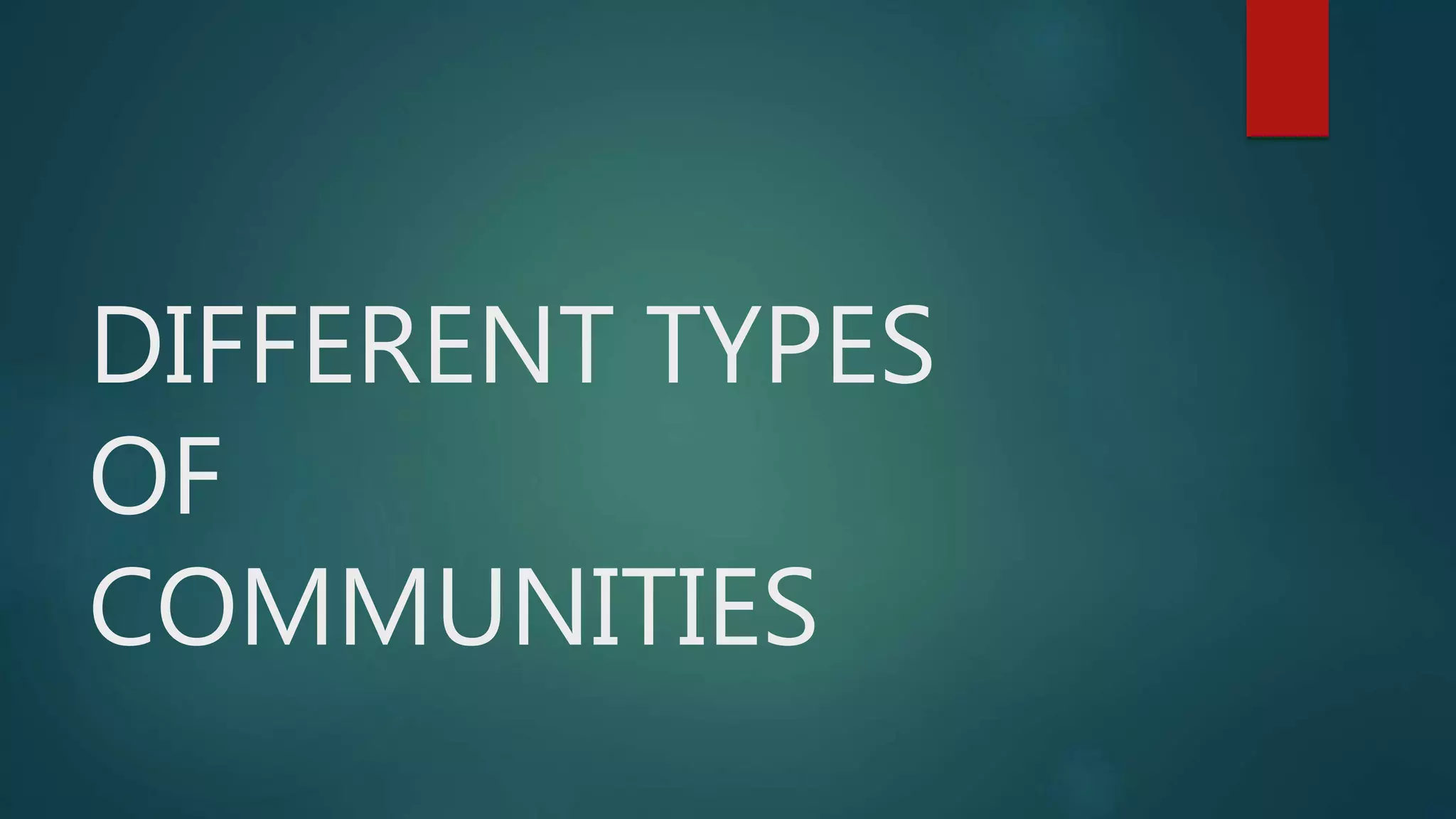 2 classification and types of community | PPTX