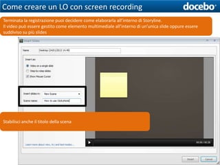 2 - Come usare Storyline con Docebo: Screen Recording | PPT