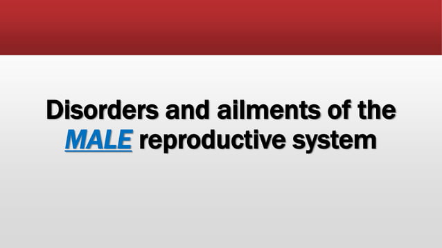 Common Disorders and Ailments of the Reproductive System | PPTX ...