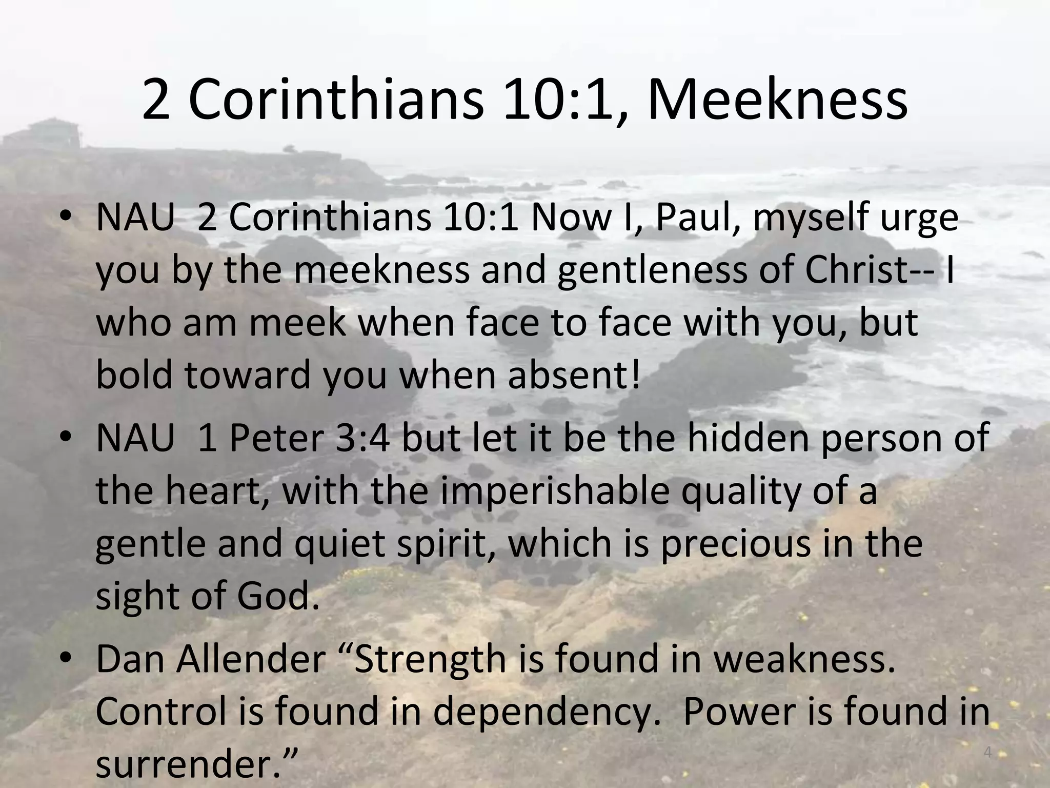 2 Corinthians 10, Meekness; Just Wars; Our Weapons; Because You Prayed ...