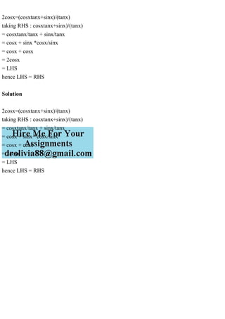 2cosx=(cosxtanx+sinx)(tanx)taking RHS cosxtanx+sinx)(tanx)= .pdf ...