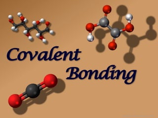 2 Covalent Bonding PowerPoint [Autosaved].pptx