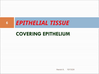 COVERING EPITHELIUM.ppt and its characteristics | PPT