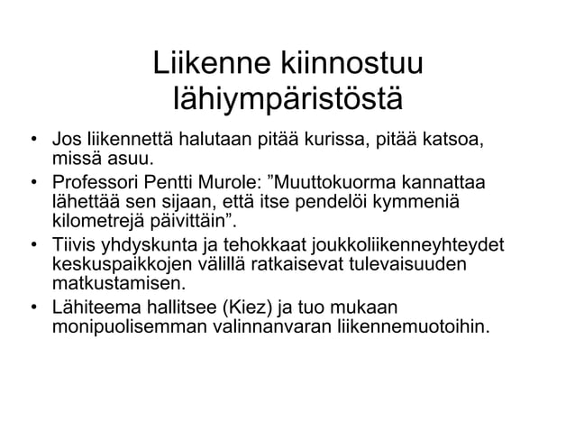 Megapolis 2025: Pekka Rytilä: Liikenteen trendit | PPT