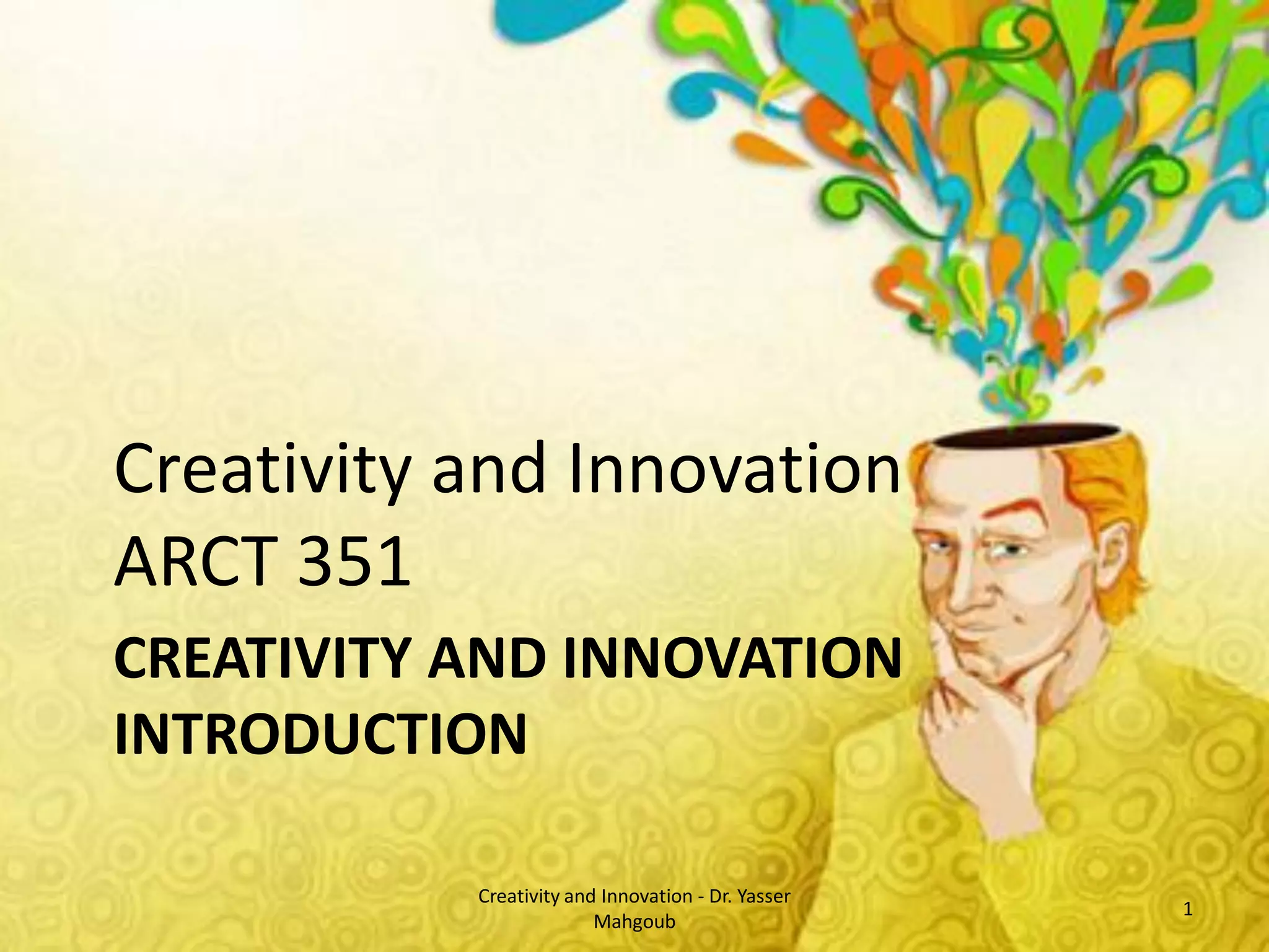 Creativity and Innovation - introduction الإبداع والابتكار - مقدمة | PDF