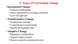 Curriculum Change development of curriculum Development | PPT