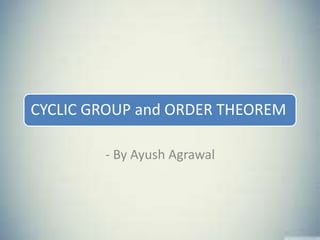 Cyclic group- group theory | PPTX
