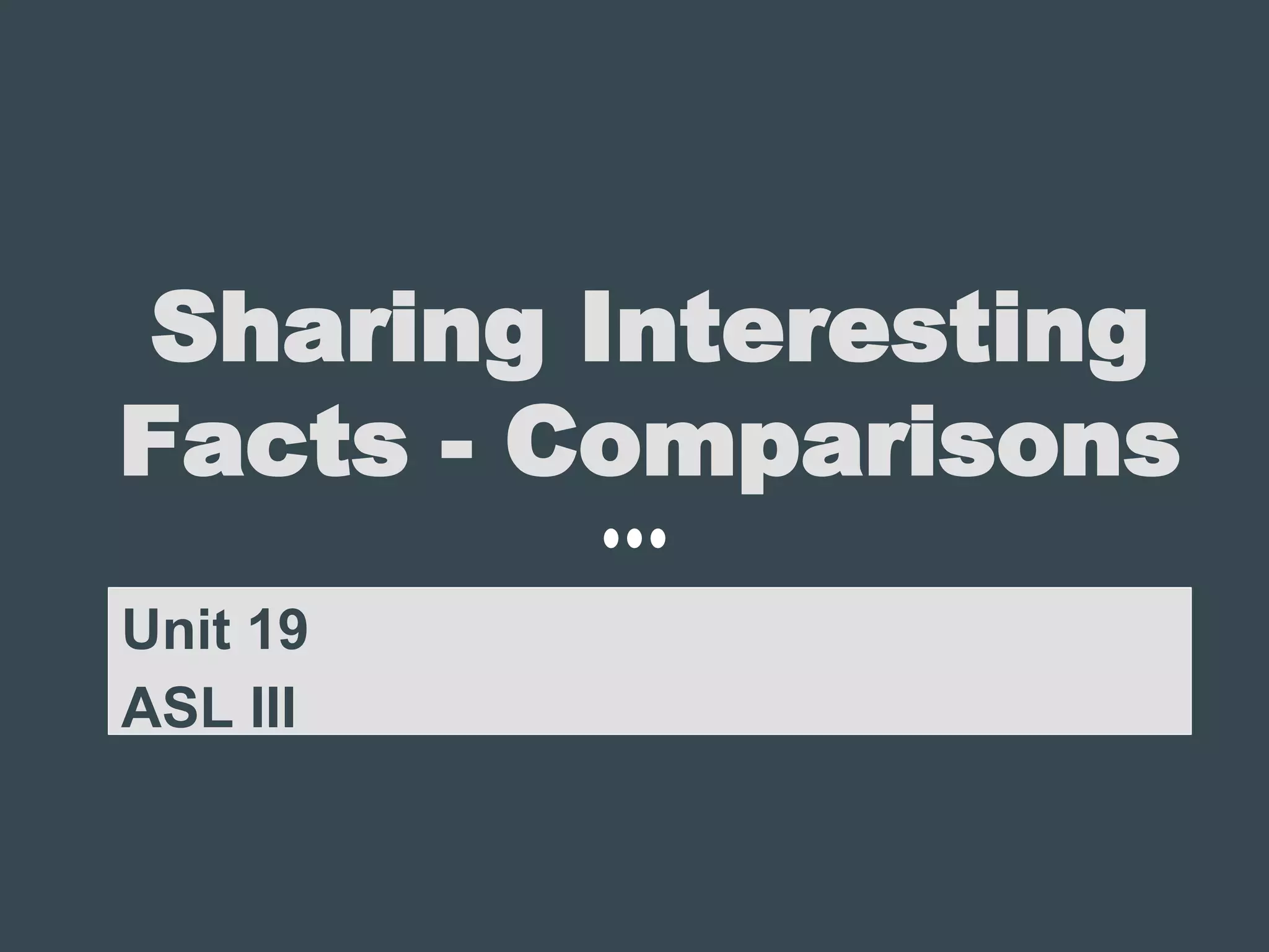 2d. Sharing Interesting Facts - Comparisons | PPT