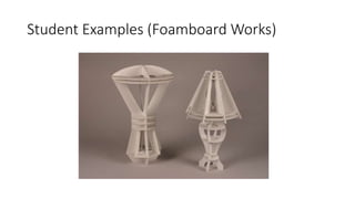 2 D to 3D foamboard art -3D Design project | PPTX