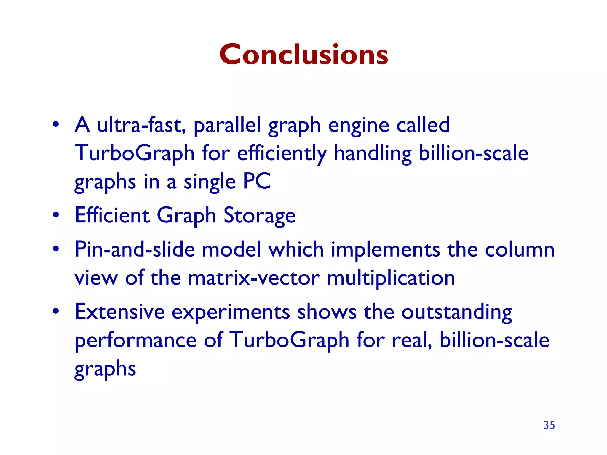 [2D3]TurboGraph- Ultrafast graph analystics engine for billion-scale ...