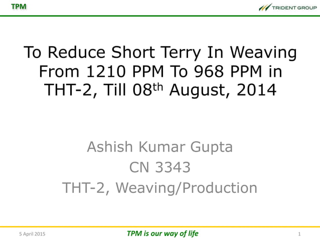 ASHISH GUPTA CN3343 THT2(WEAVING) | PPT