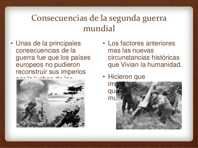 Consecuencias de La Segunda Guerra Mundial Consecuencias de La Segunda Guerra Mundial