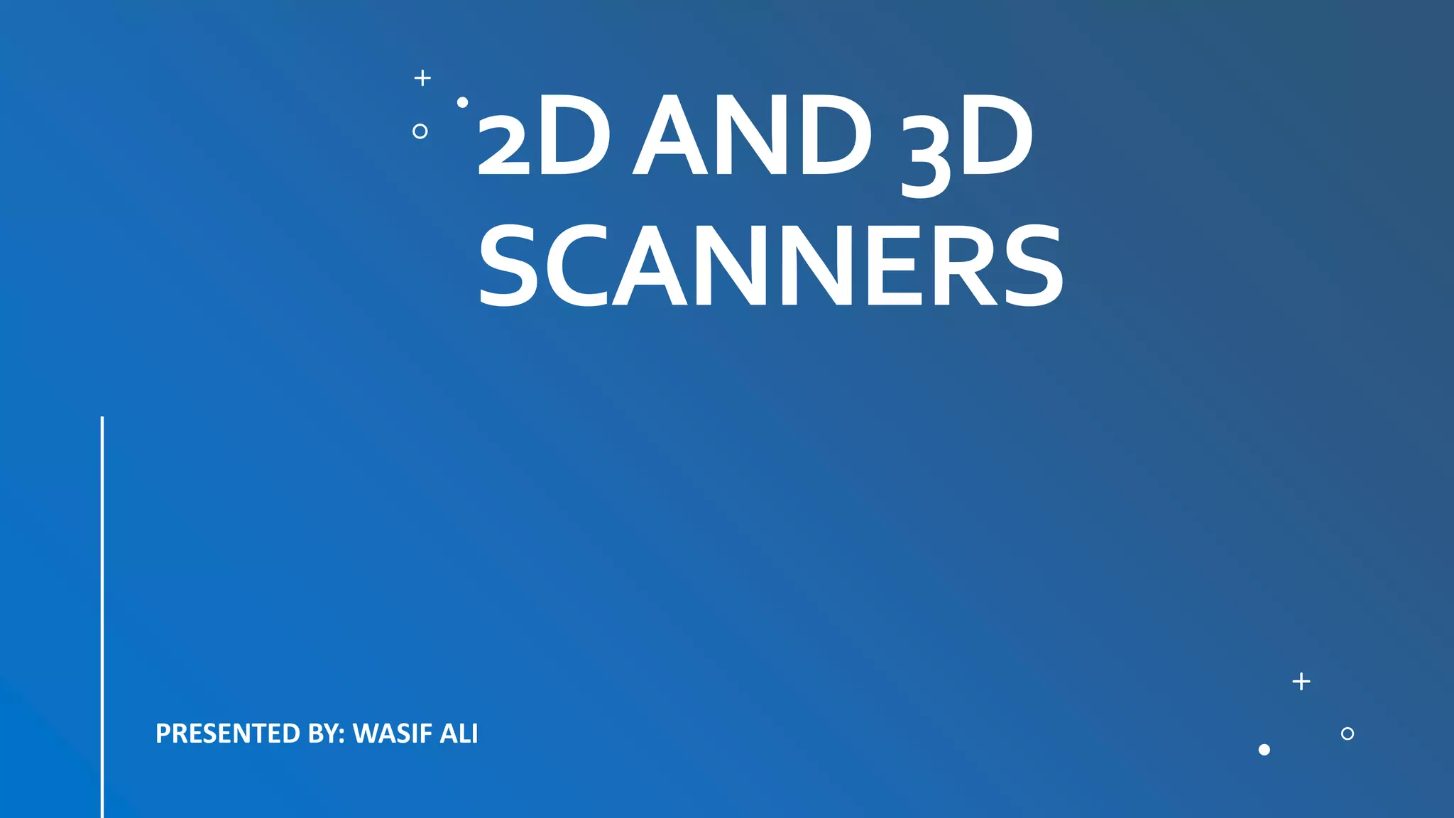 2D and 3D Scanners.pptx