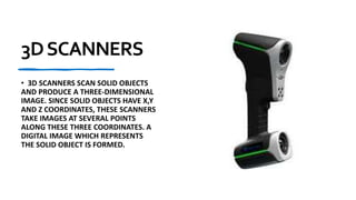 2D and 3D Scanners.pptx | 3-D Graphics | Computer Software and Applications