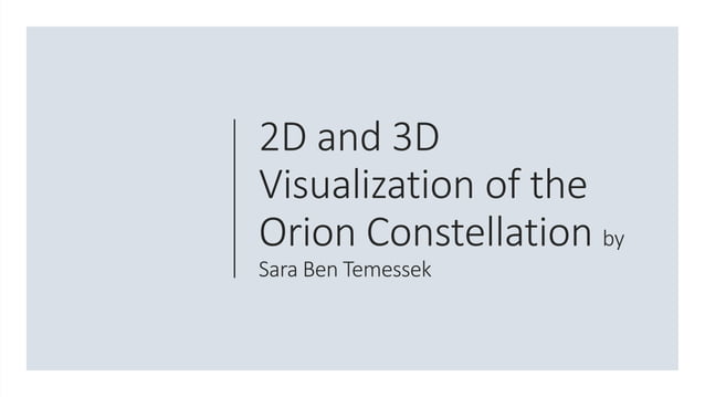 2D and 3D Visualization of the Orion constellation | PPTX