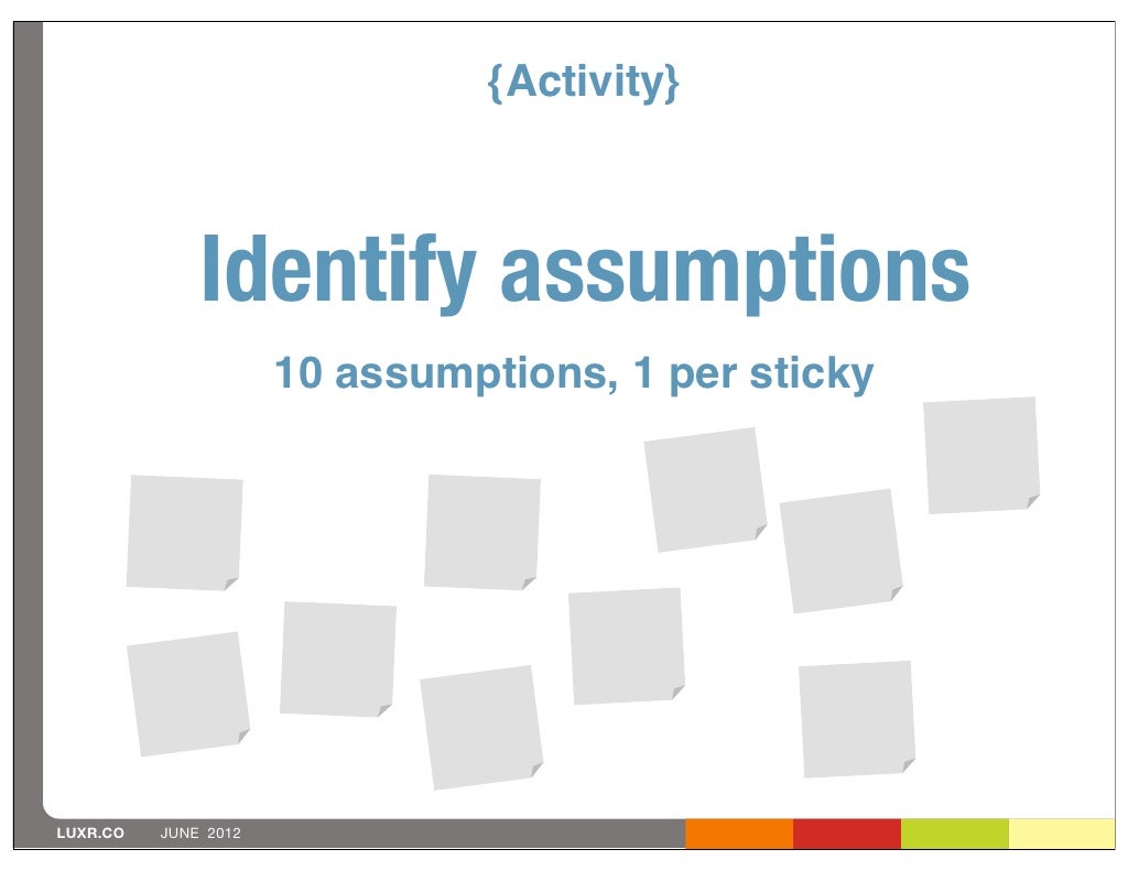 {Activity} Identify assumptions 10 assumptions,