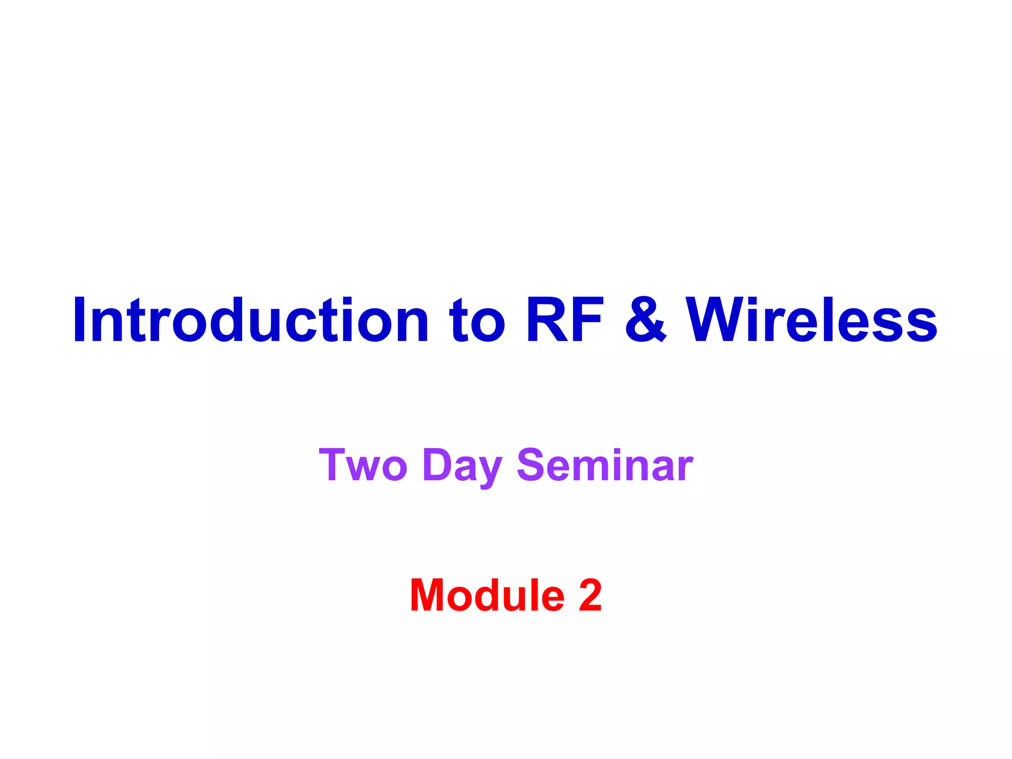 Introduction to RF & Wireless - Part 2 | PPT