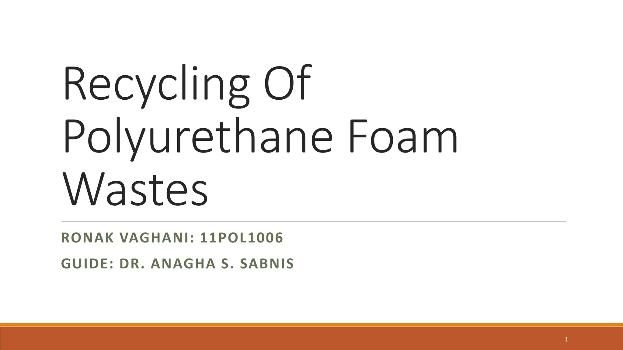 Recycling Of Polyurethane Wastes | PPTX