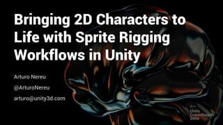 Bringing 2D characters to life with sprite rigging - Unite Copenhagen ...
