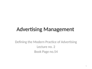 Advertisement Management Defining the Modern Practice of Advertising.pptx