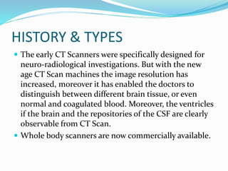 COMPUTED TOMOGRAPHY SCAN | PPT