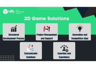 2D Game Development and Services Company by SDLC Corp | PPT