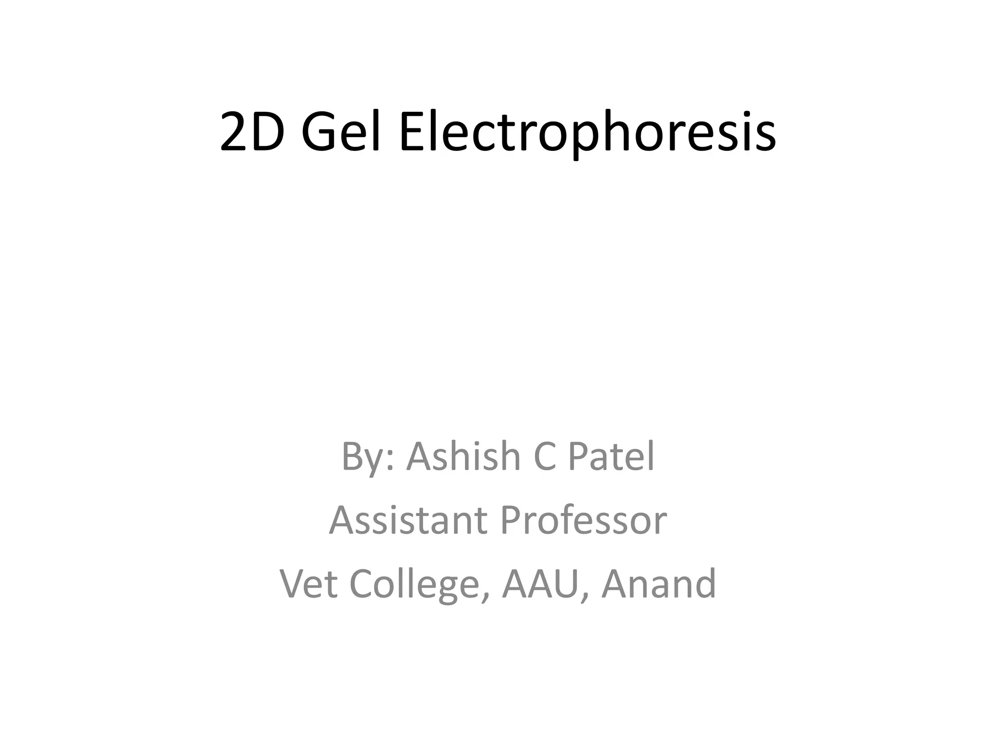 2 d gel electrophoresis | PPTX
