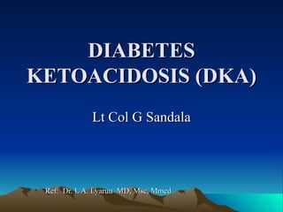 2 DIABETES KETOACIDOSIS (DKA) presentation | PPT