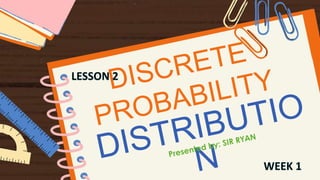 2 DISCRETE PROBABILITY DISTRIBUTION.pptx