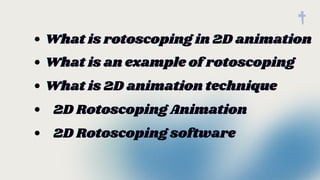 What is rotoscoping in 2D animation : Complete Guide | PDF