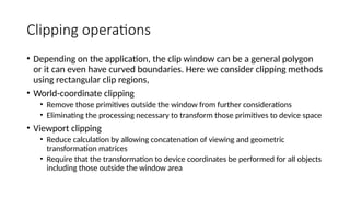 2D Viewing pipeline and clipping in computer graphics | PPTX