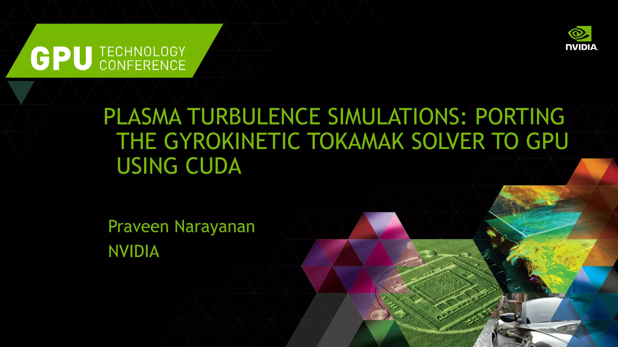 S4495-plasma-turbulence-sims-gyrokinetic-tokamak-solver | PDF