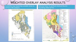 VES SITES SELECTION MODEL FOR GROUND WATER ANALYSIS | PPT