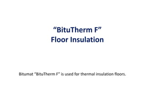BituTherm Extruded Polystyrene Thermal Insulation Board Presentation | PDF