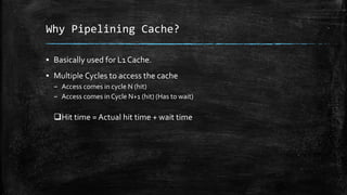 Pipelining Cache | PPTX
