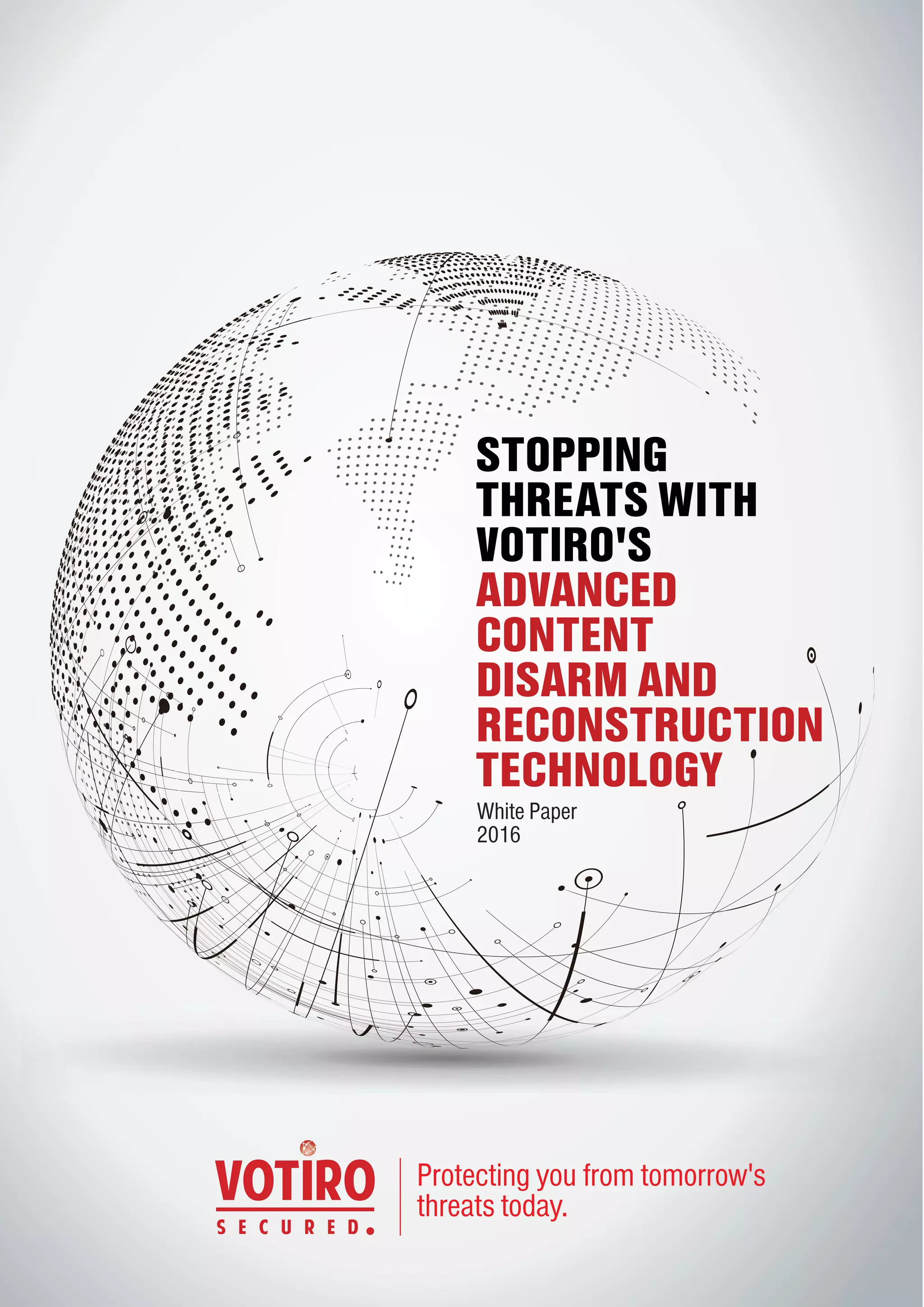 Stopping threats with Votiro's Advanced Content Disarm and Reconstruction technology (Whitepaper ...
