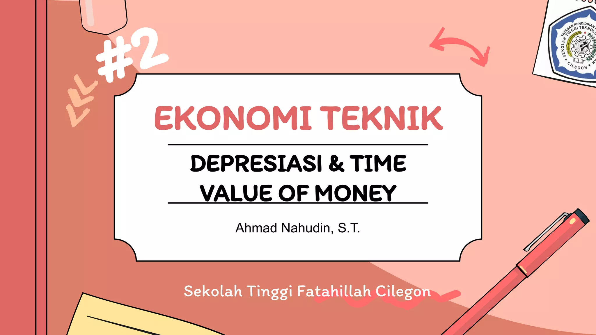 #2 Ekonomi Teknik - Depresiasi & Value of Money.pptx.pdf