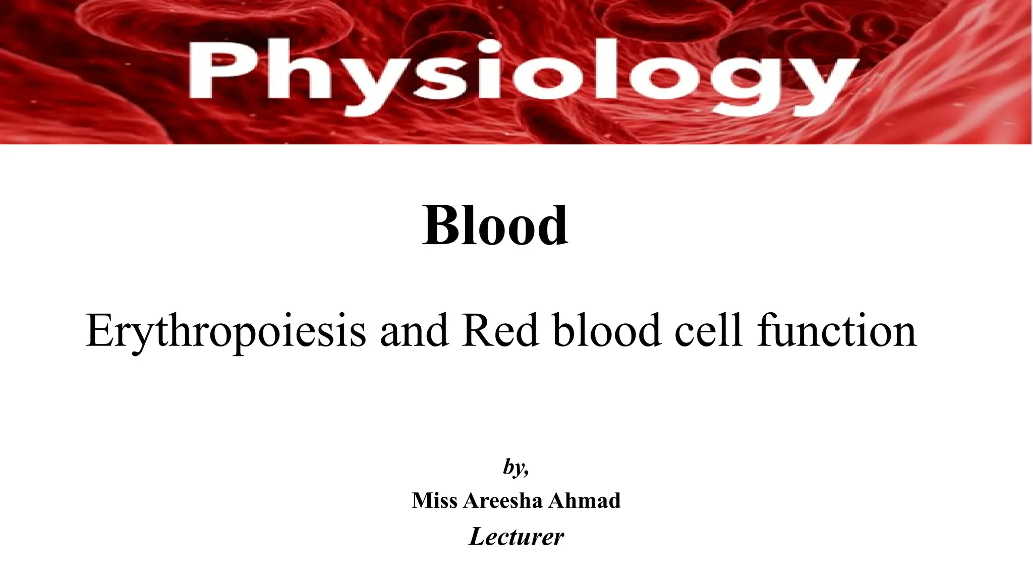 DPT - Physiology - II (Blood Physiology) Erythropoiesis and Red blood ...