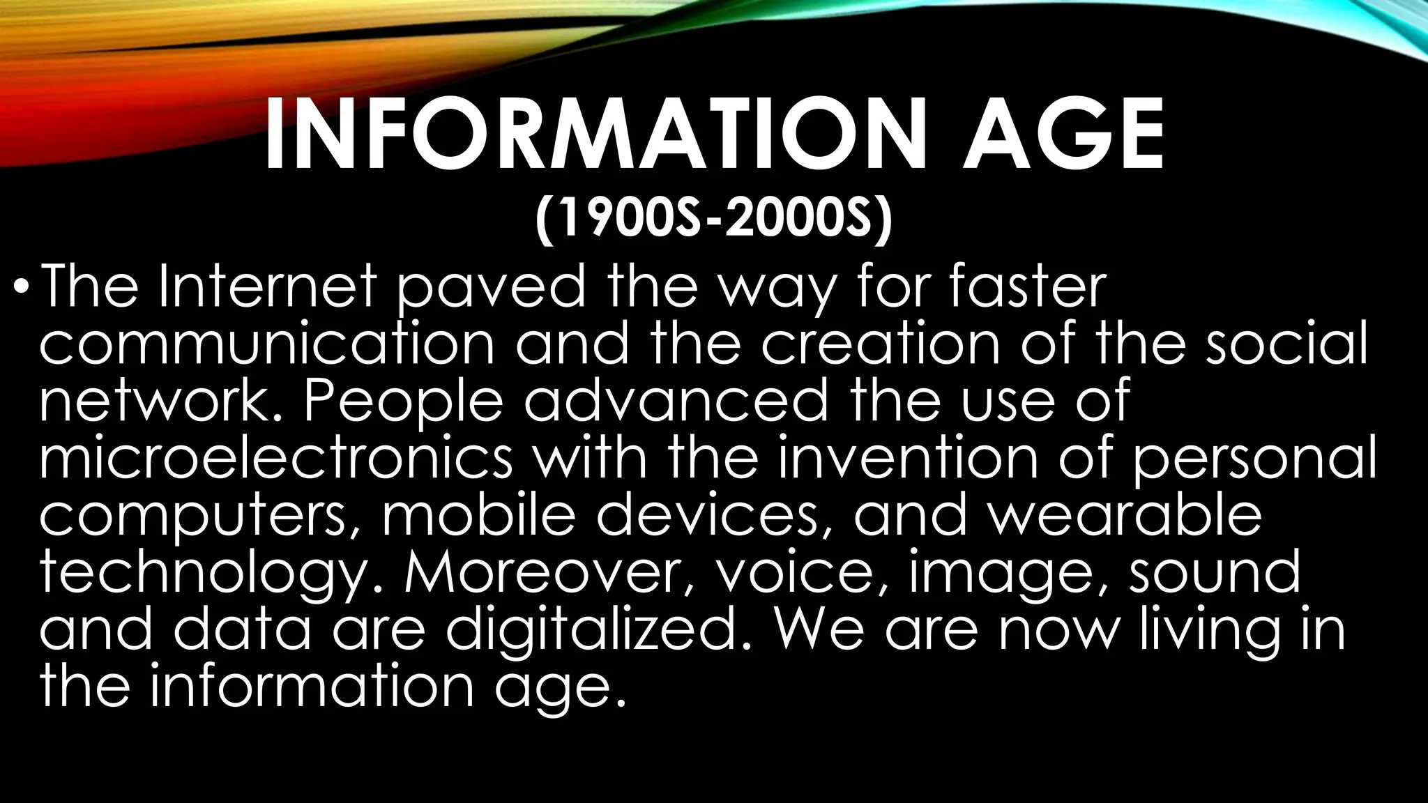 EVOLUTION OF MEDIA Pre Industrial Age, Industrial Age, Electronic Age ...