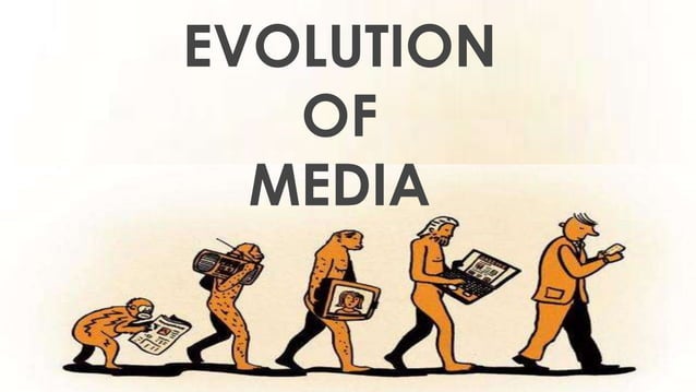EVOLUTION OF MEDIA Pre Industrial Age, Industrial Age, Electronic Age ...