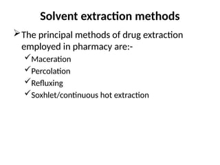 2 Extraction of crude drugs - Copy (3).pptx