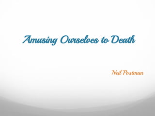 Amusing Ourselves Full Presentation.pptx